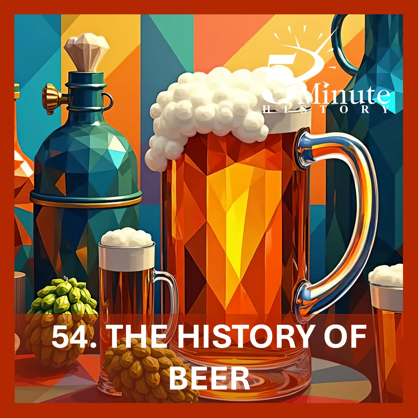 The History of Beer - 5 Minute History